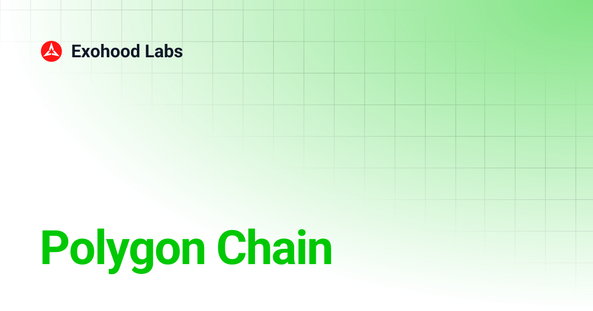 Polygon Chain | Exohood Labs